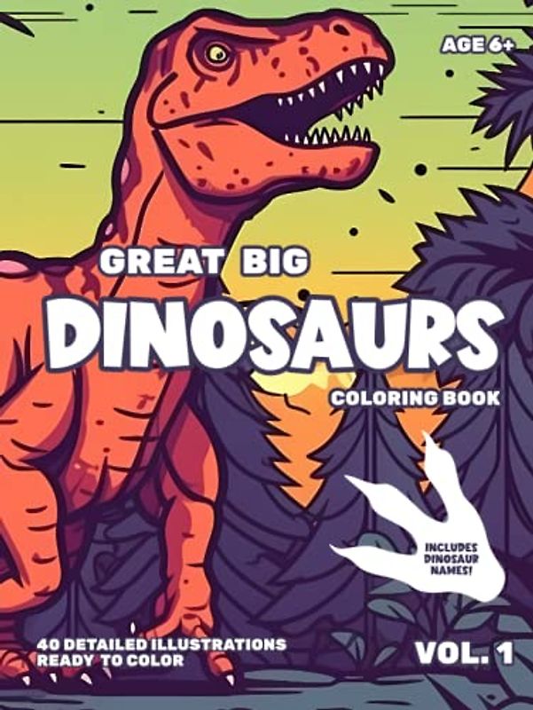 Great Big Dinosaurs coloring book - Vol. 1: 40 dinosaur detailed ...
