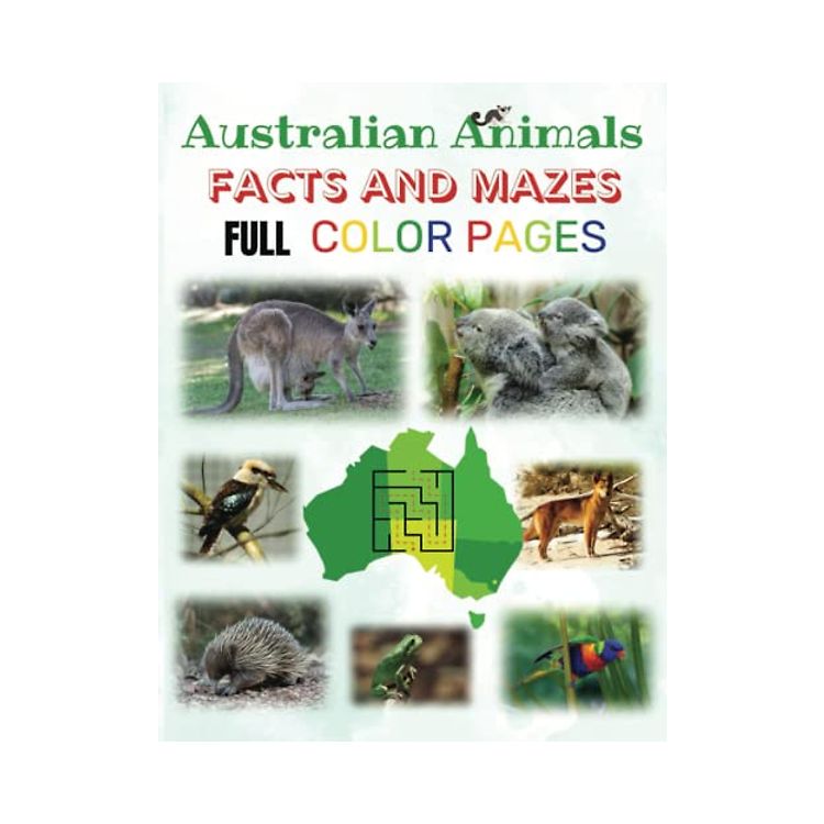 Australian Animal Facts and Mazes: Full color pages | 20 fun mazes and ...