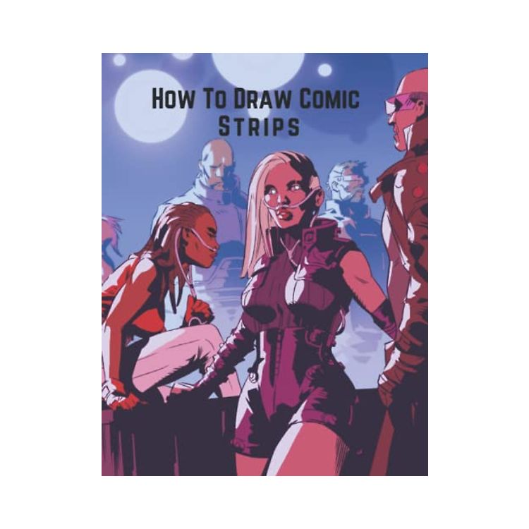 How To Draw Comic Strips: A Step By Step Comic Drawing Book For Kids ...