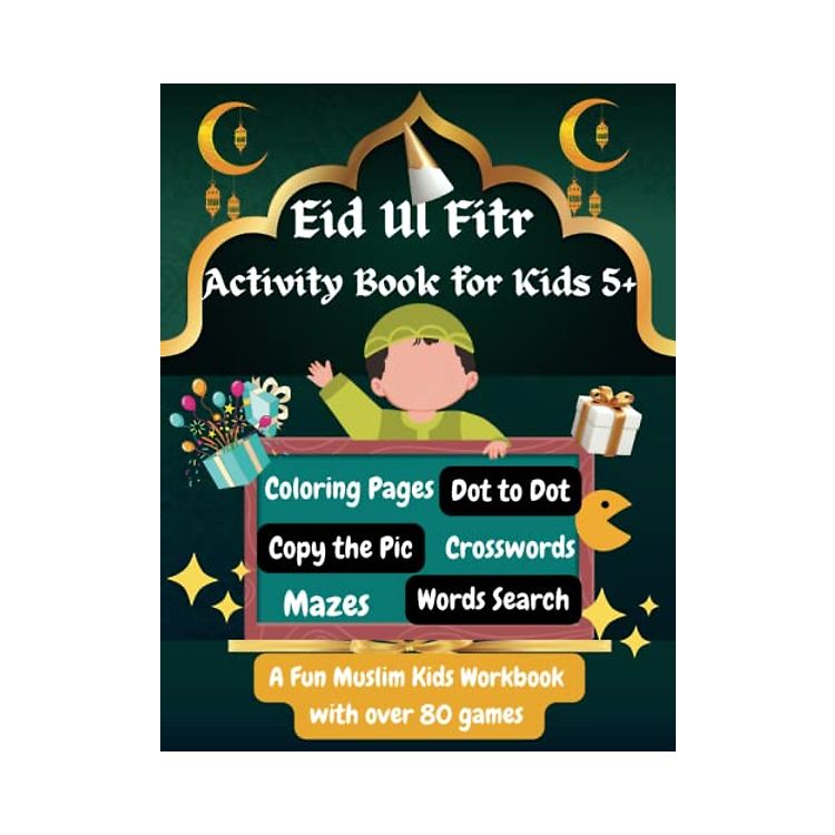 Eid Ul Fitr Activity Book for Kids 5+: A Fun Muslim Kids Workbook with ...