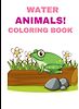 Water Animals: Water Animals Coloring Book for Kids Ages 2-12: Coloring ...