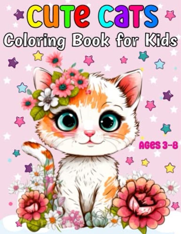 Cute Cats Coloring Book for Kids Ages 3-8: Fun And Easy Coloring Pages ...