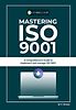 Mastering ISO 9001: A Comprehensive Guide to implement and manage ISO 9001 gebraucht kaufen