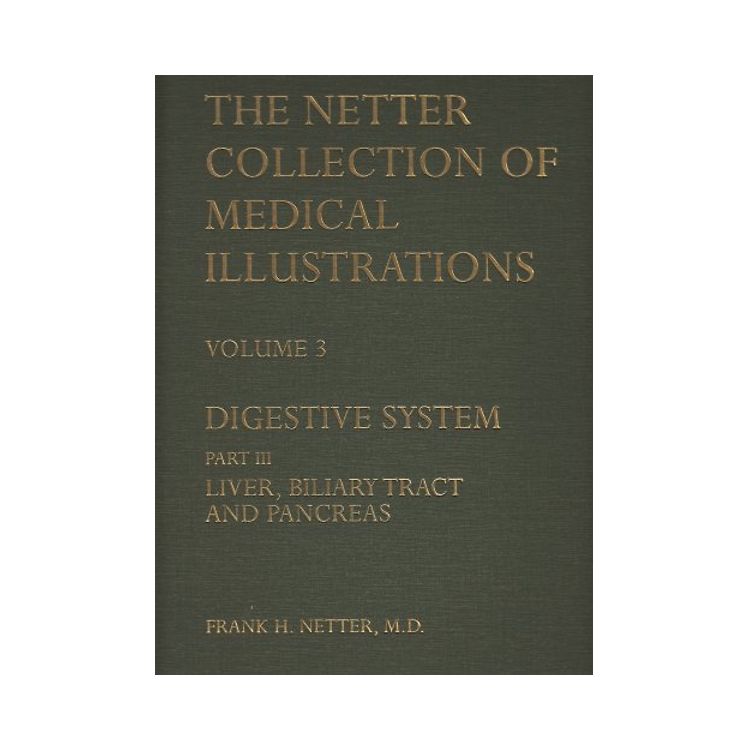 The Netter Collection of Medical Illustrations - Digestive System: Part ...