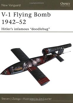 V-1 Flying Bomb 1942-52: Hitler's infamous 'doodlebug': Hitler's ...