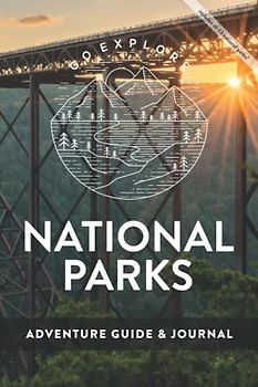 National Parks Adventure Guide & Journal: Bucket List & Trip Planner ...
