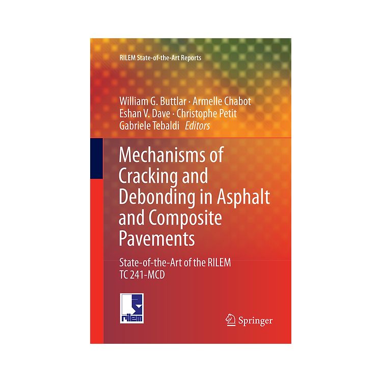 Mechanisms of Cracking and Debonding in Asphalt and Composite Pavements ...