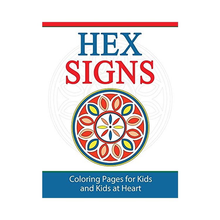 Hex Signs: Coloring Pages for Kids & Kids at Heart: Coloring Pages for ...