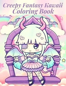 Creepy Fantasy Kawaii Coloring Book: Creepy Fantasy Kawaii Coloring ...