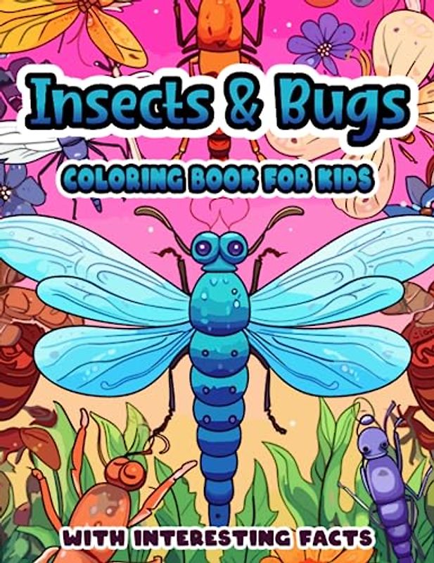 Bugs and Insects Coloring Book for Kids age 3 - 10 Children Garden ...