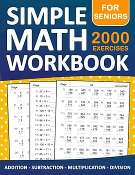 Simple Math Workbook For Seniors Addition,Subtraction,Multiplication ...