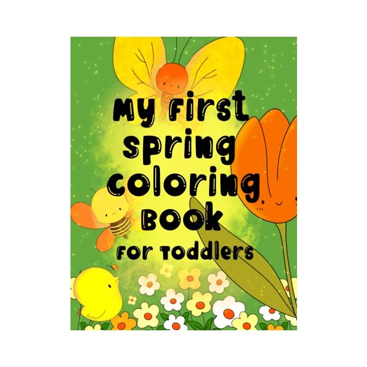 My First Spring Coloring Book For Toddlers: Easy Large Print Spring ...