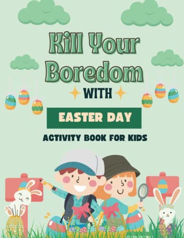 Kill Your Boredom With Easter Day Activity Book For Kids: Fun-Filled ...