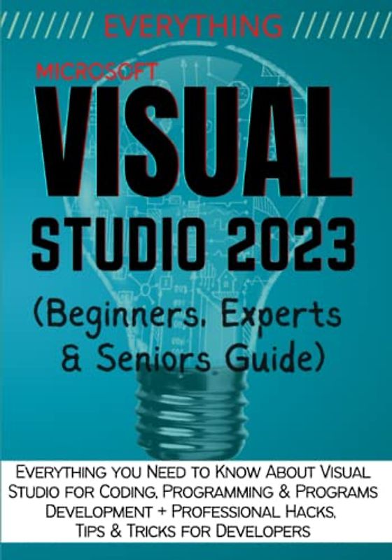EVERYTHING VISUAL STUDIO: Everything you Need to Know About Visual ...