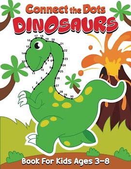 Connect the Dots Dinosaurs: Dot to Dot Puzzles and Coloring Fun for ...