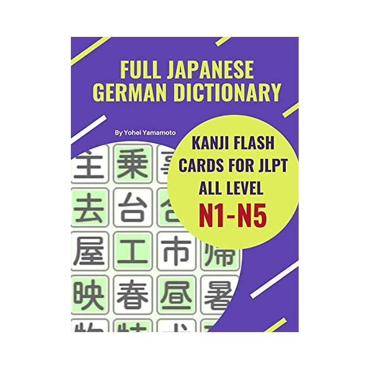 Full Japanese German Dictionary Kanji Flash Cards for JLPT All Level N1-N5: Easy and quick way ...