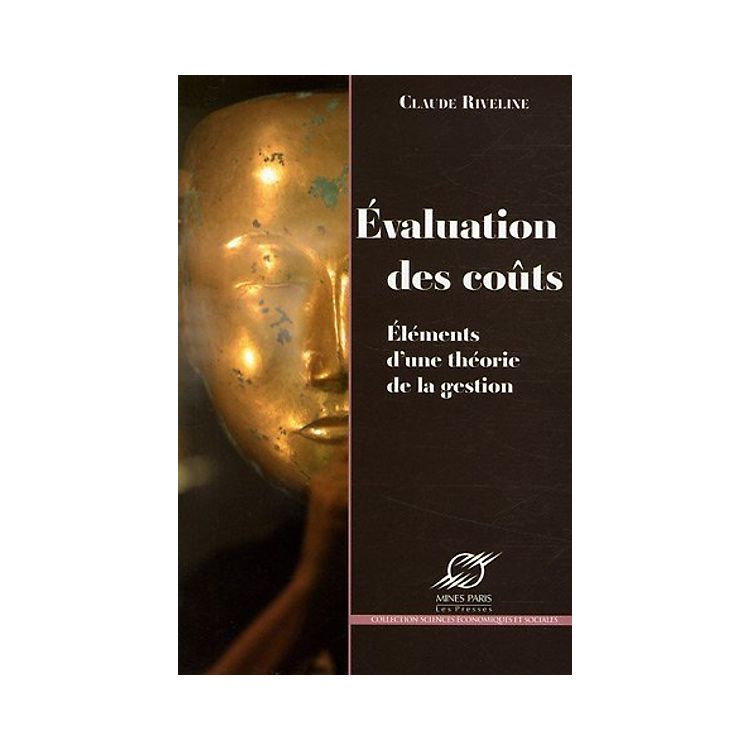 Evaluation des coûts : Eléments d'une théorie de la gestion - Riveline ...