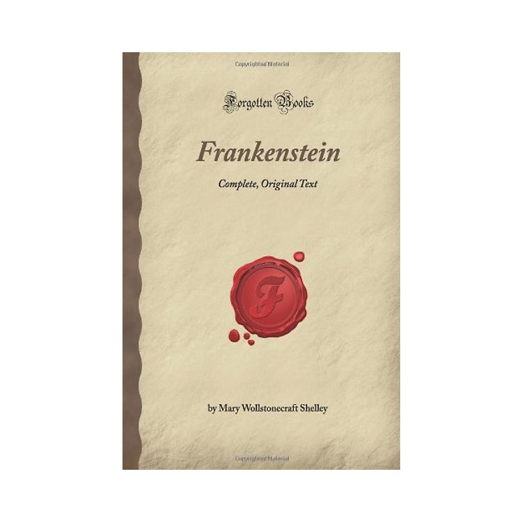 Frankenstein: Complete, Original Text (Forgotten Books ...