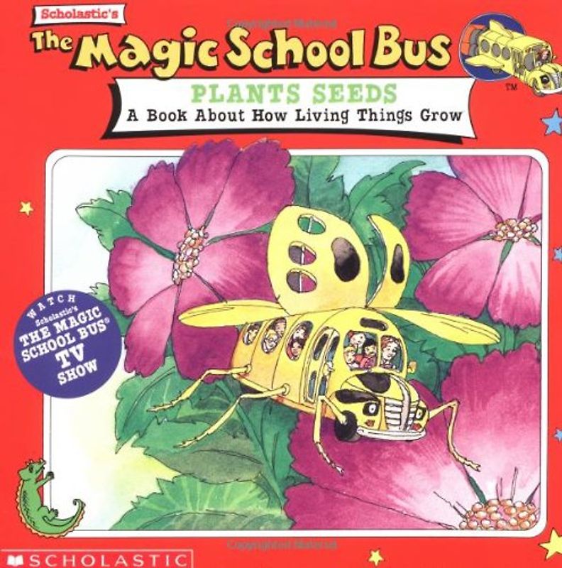 The Magic School Bus Plants Seeds: A Book About How Living Things Grow ...