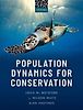 Population Dynamics for Conservation gebraucht kaufen