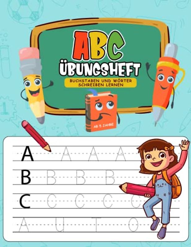 ABC Übungsheft: Buchstaben und Wörter schreiben lernen, mit ...