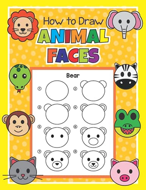 How to Draw Animal Faces: Step by Step Drawing Book for Kids | Learn ...