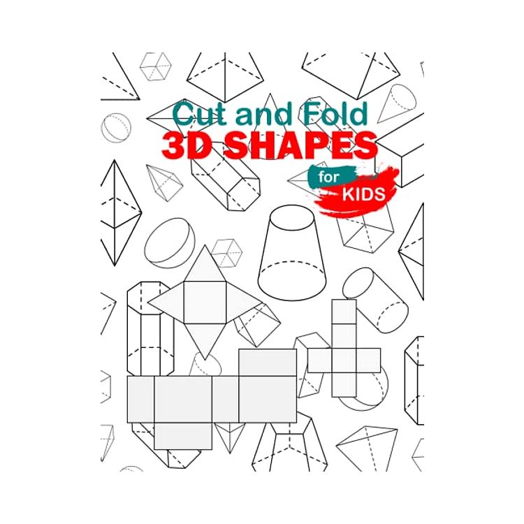 Cut and Fold 3D shapes for kids: activities coloring , Cut and Fold 3D ...