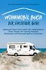 Wohnmobil Buch – Der Einsteiger Guide: Mit dem Wohnmobil durch Deutschland. Wohnmobil Typen ...