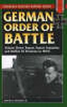German Order of Battle, Volume 3: Panzer, Panzer Grenadier, and Waffen ...