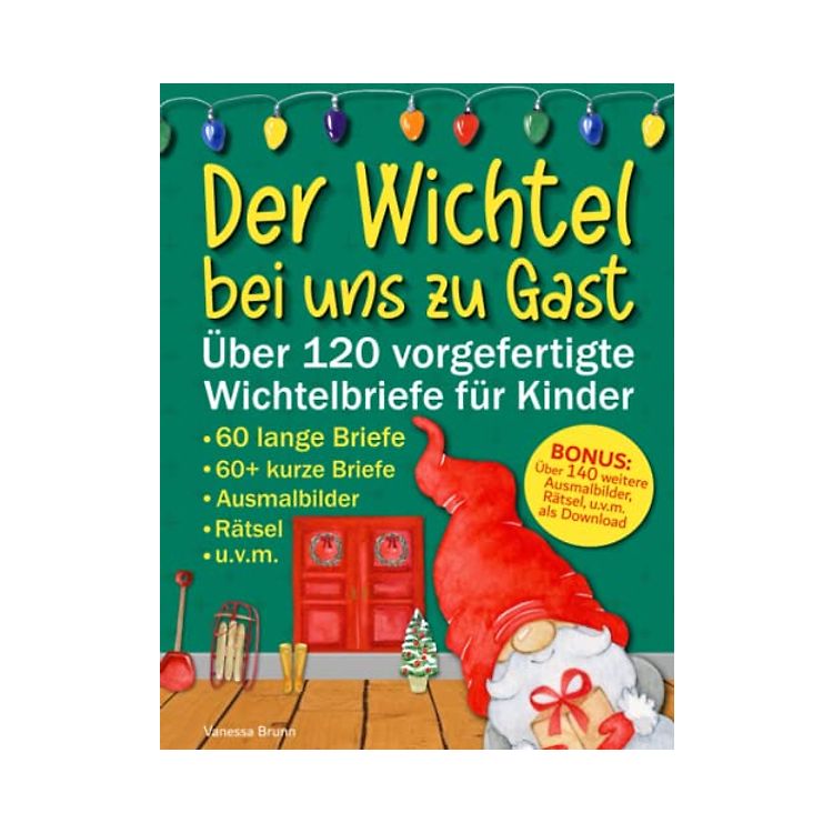 Der Wichtel bei uns zu Gast - Über 120 vorgefertigte Wichtelbriefe für ...