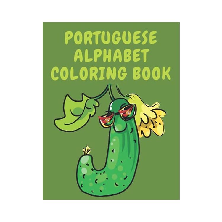 Portuguese Alphabet Coloring Book: Stunning Educational Book.Contains ...