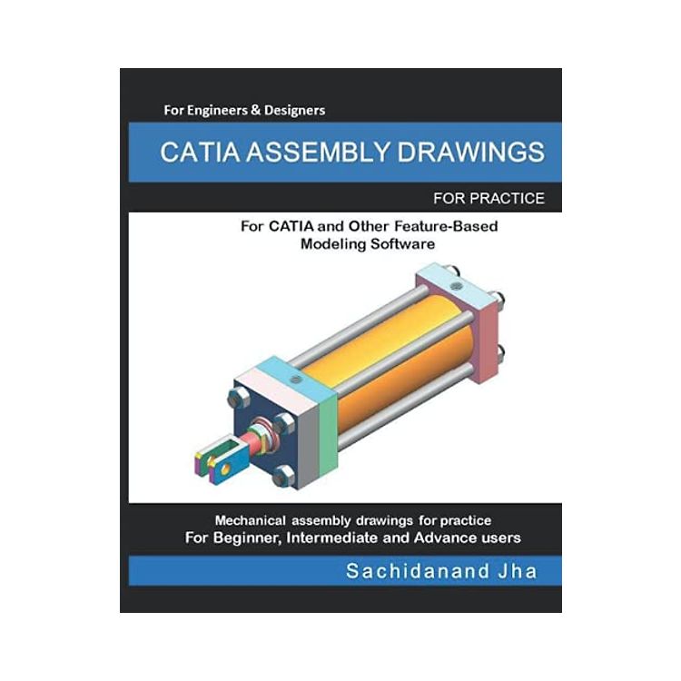CATIA ASSEMBLY DRAWINGS: Assembly Practice Drawings For CATIA and Other ...