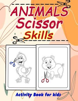 Animals Scissor Skills Activity Book for kids: Cut and Paste Animals ...