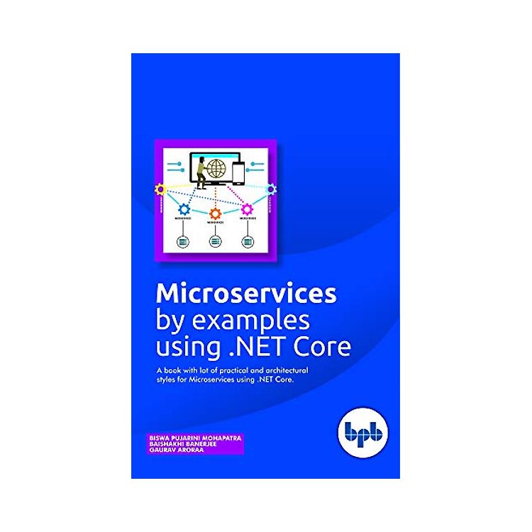 Microservices by examples using .NET Core: A book with lot of practical ...