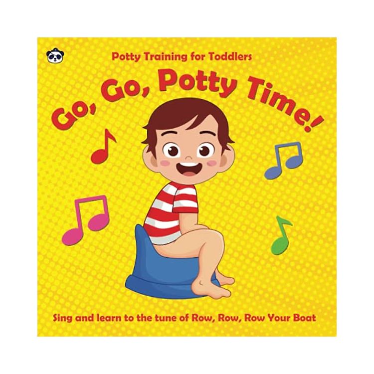 Go, Go Potty Time!: Step-By-Step Potty Training for Toddlers - Sing ...