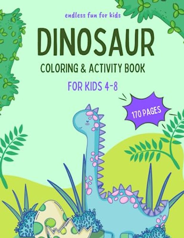 Dinosaur Coloring & Activity Book for Kids Age 4-8: Fun activities ...