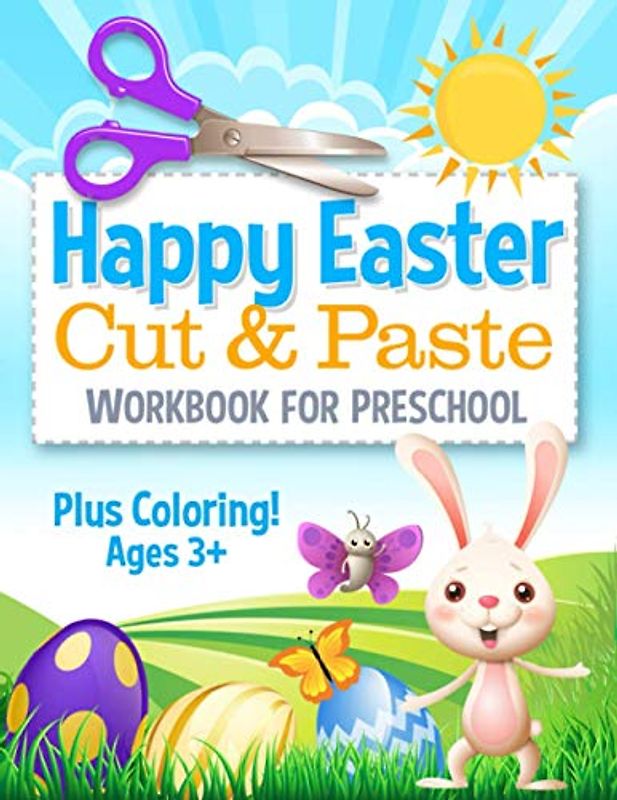Happy Easter Cut and Paste Workbook for Preschool: Coloring and Cutting ...