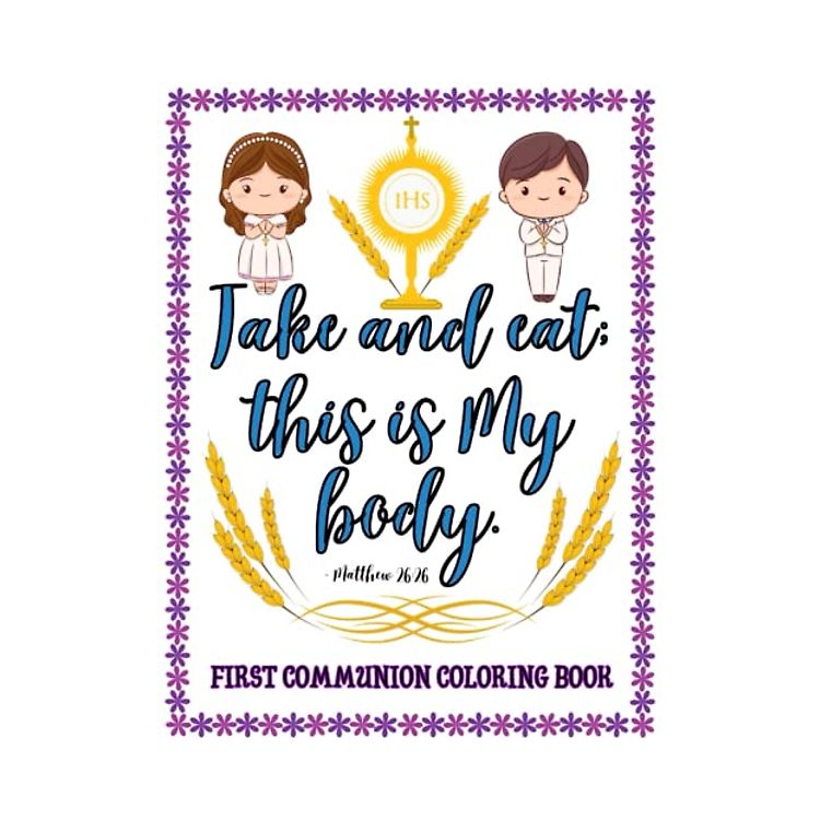 First Communion Coloring Book | "Take and Eat; This Is My Body ...