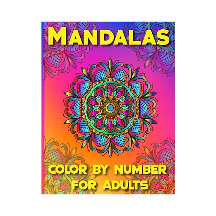 Mandalas Color By Number For Adults: Adult Relaxation Easy and Stress ...