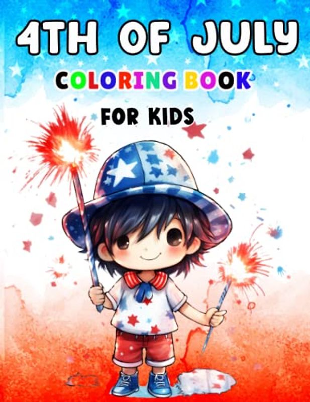 4th Of July Coloring Book For Kids: Fun And Amazing Fourth Of July ...