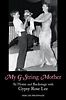My G-String Mother: At Home and Backstage with Gypsy Rose Lee ...