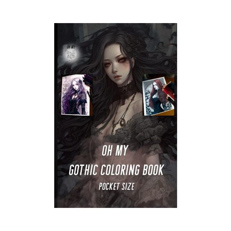oh my gothic coloring book pocket size: Welcome to a world of dark ...