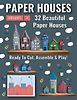 Paper Houses - Volume 1: 32 Beautiful Paper Houses for Kids to Cut ...