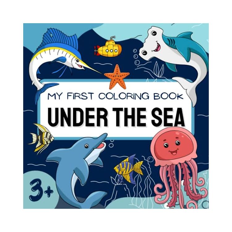 My first Coloring Book UNDER THE SEA: Coloring Book with over 50 Images ...