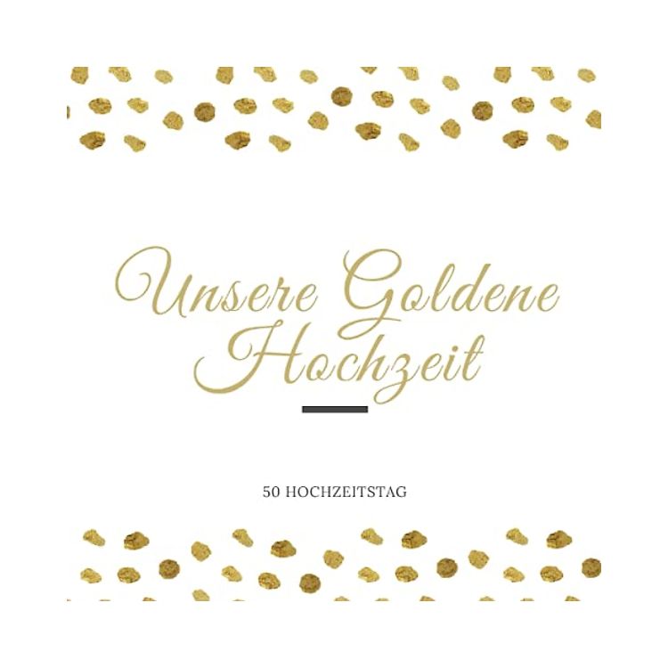 Unsere Goldene Hochzeit: 50 Hochzeitstag, Gästebuch Zur Goldenen ...