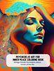 Psychedelic Art for Inner Peace Coloring Book: Vintage Female ...