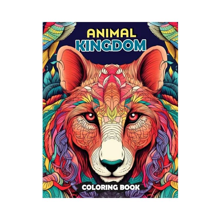 Animal Kingdom Coloring Book: Immerse Yourself in 30 Captivating ...