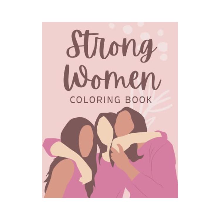 Strong women COLORING BOOK: proud woman coloring book ,lovely women ...