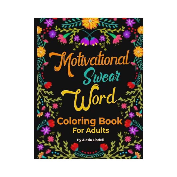 Motivational Swear Word Coloring Book For Adults: Inspirational Swear ...