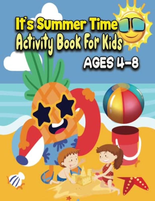 It's Summer Time Activity Book For Kids Ages 4-8: A Big Summer Dot To ...